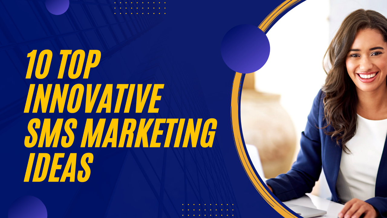 10 Top SMS Marketing Ideas to Supercharge Your Sales...